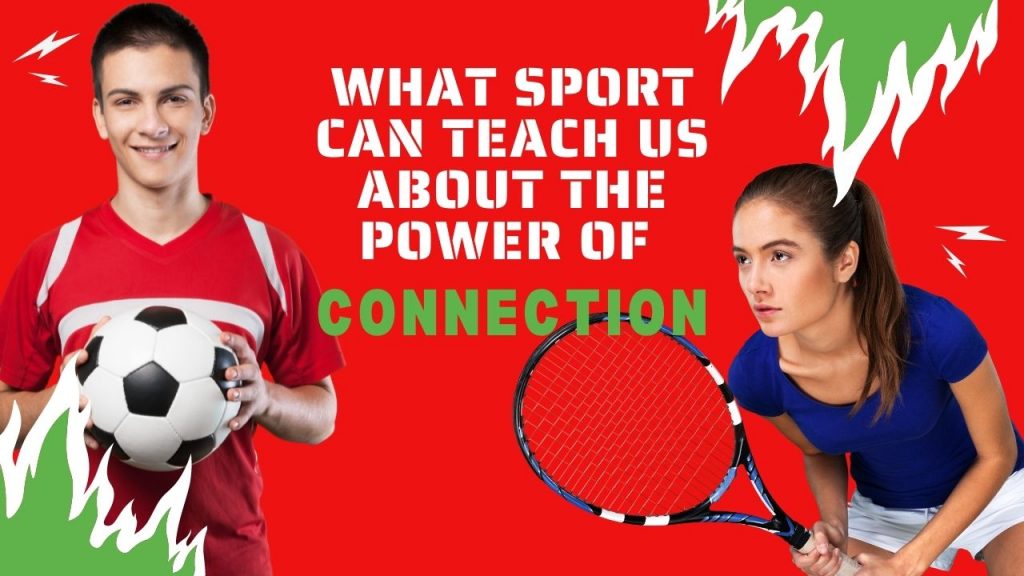 What sport can teach us about the power of connection - Back On Track Teens